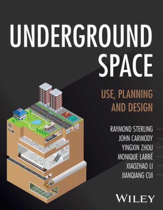 Underground Space: Use, Planning and Design Book